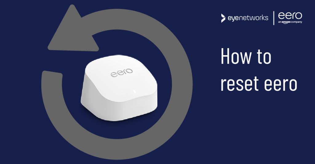 Reset eero To Factory Settings > Eye Networks